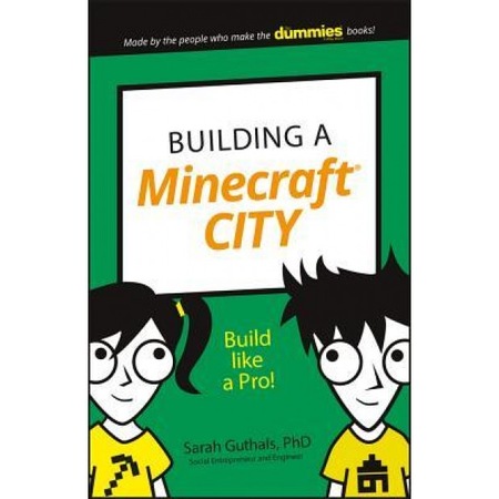 Building a Minecraft City: Build Like a Pro!, Sarah Guthals (Author ...