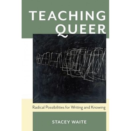 Teaching Queer, Stacey Waite (Author) - eMAG.ro