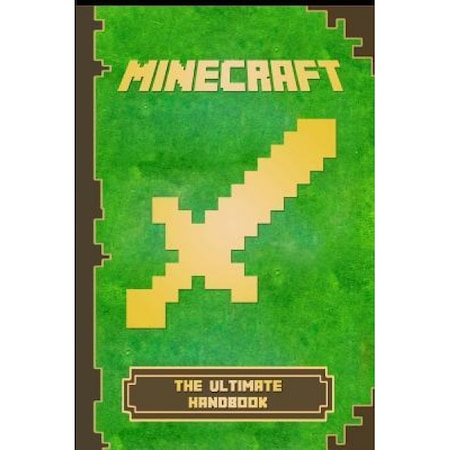 Minecraft: Ultimate Handbook: The Ultimate Minecraft Handbook ...