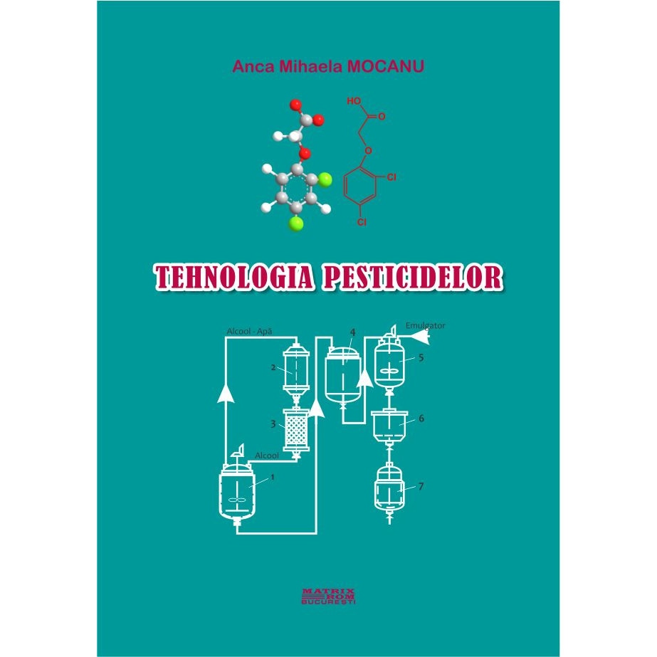 Tehnologia pesticidelor, Anca Mihaela Mocanu - eMAG.ro