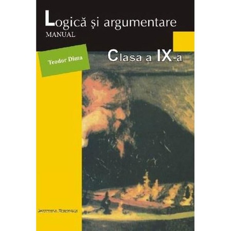 Logica si argumentare - Clasa 9 - Teodor Dima - eMAG.ro