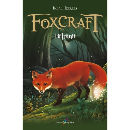 Foxcraft. Batranii - Inbali Iserles, Vol.2 - eMAG.ro
