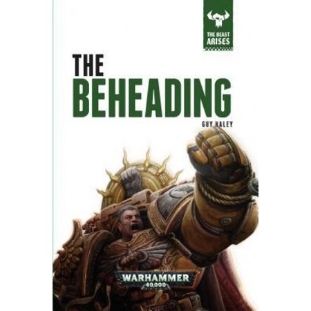 The Beheading, Guy Haley (Author) - eMAG.ro