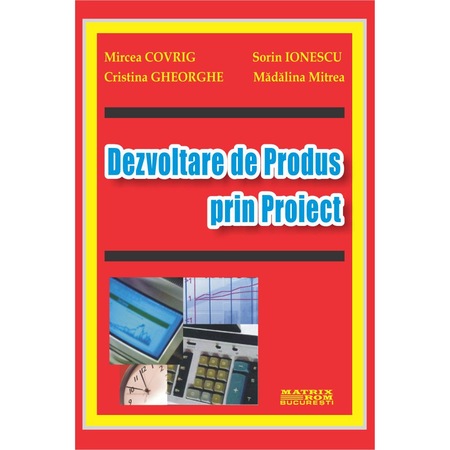 Dezvoltare de produs prin proiect, Cristina Gheorghe, Madalina Mitrea ...