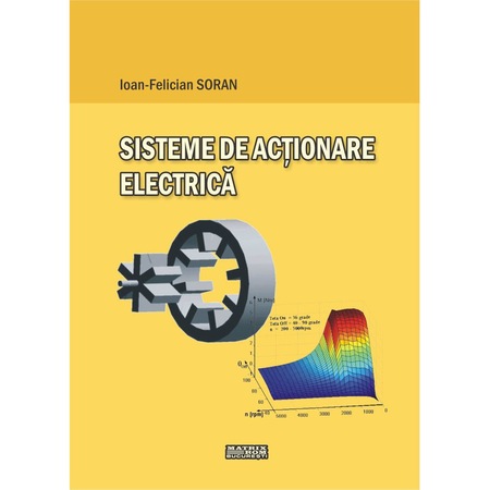 Sisteme de actionare electrica, Ioan-Felician Soran - eMAG.ro