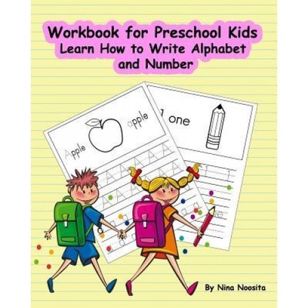 Workbook for Preschool Kids: Learn How to Write Alphabet and Number ...