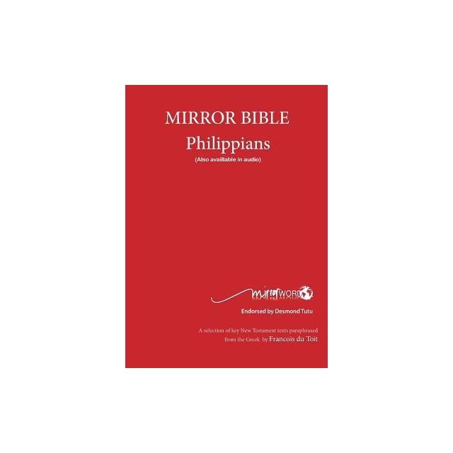 Philippians Mirror Bible, Francois Du Toit - eMAG.ro