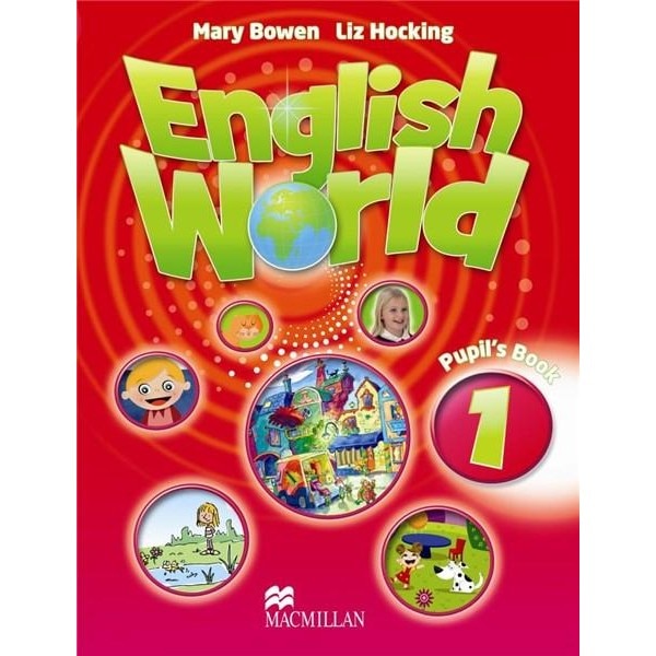 English World 1 Pupil's book - Mary Bowen, Liz Hocking - eMAG.ro