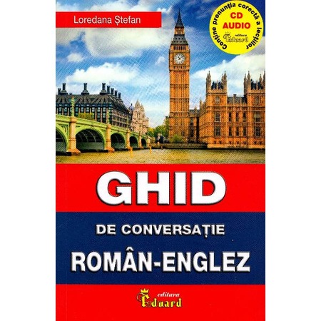 Ghid de conversatie roman-englez + CD - Loredana Stefan - eMAG.ro