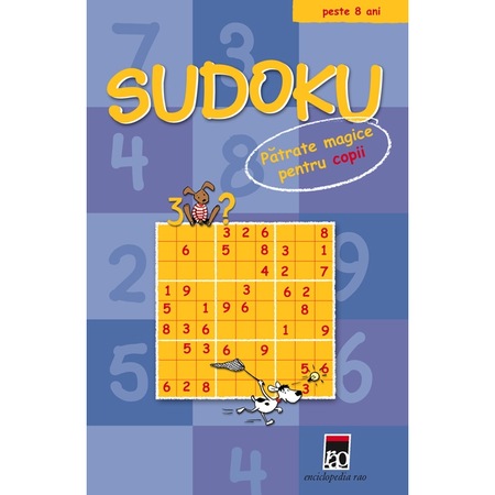 Sudoku. Patrate Magice Pentru Copii - Peste 8 Ani - eMAG.ro