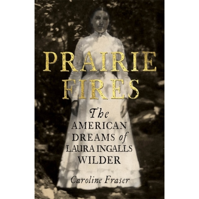 Prairie Fires de Caroline Fraser - eMAG.ro