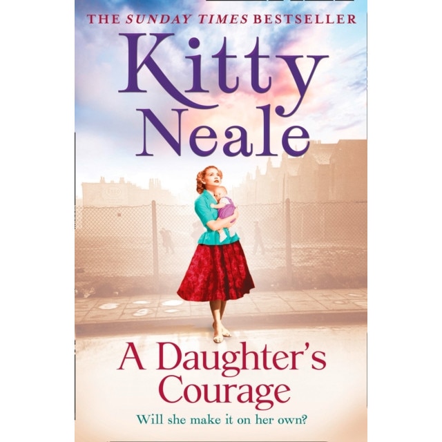 A Daughter's Courage de Kitty Neale - eMAG.ro