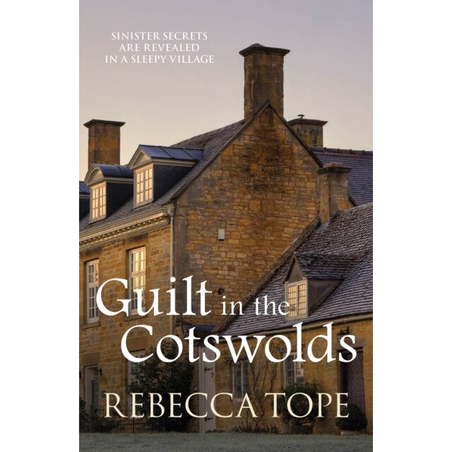 Guilt In The Cotswolds de Rebecca Tope - eMAG.ro