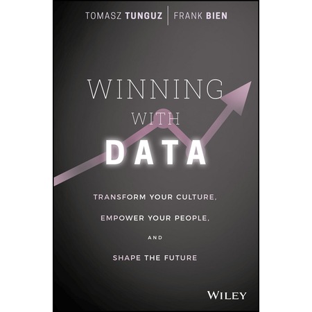 Winning with Data de Tomasz Tunguz - eMAG.ro