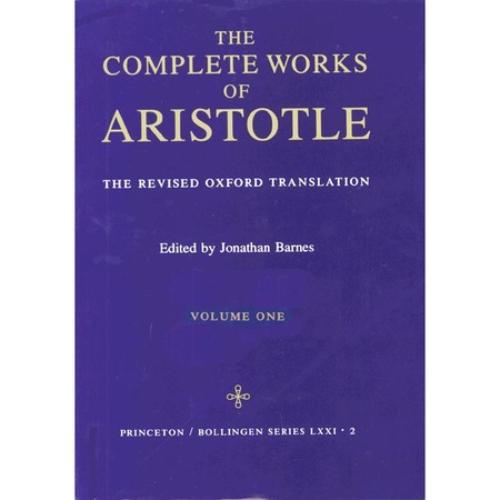 Complete Works of Aristotle, Volume 1 – The Revised Oxford Translation ...