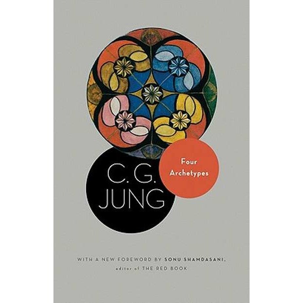 Four Archetypes – (From Vol. 9, Part 1 of the Collected Works of C. G. Jung) de C. G. Jung - eMAG.ro