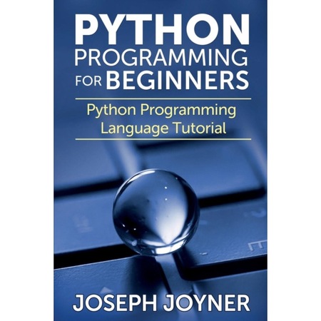 Python Programming for Beginners de Joseph Joyner - eMAG.ro