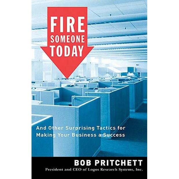 Fire Someone Today de Bob Pritchett - eMAG.ro