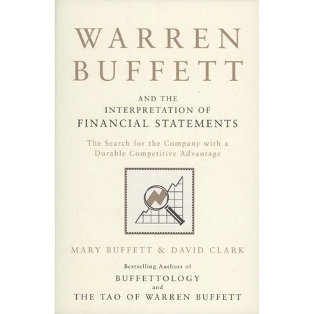 Warren Buffett And The Interpretation Of Financial Statement - Mary ...