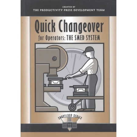 Quick Changeover for Operators de Shigeo Shingo - eMAG.ro