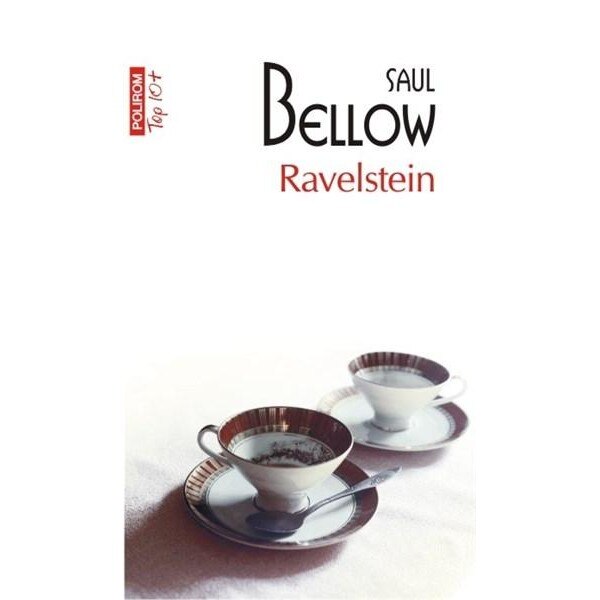 Ravelstein - Saul Bellow - eMAG.ro