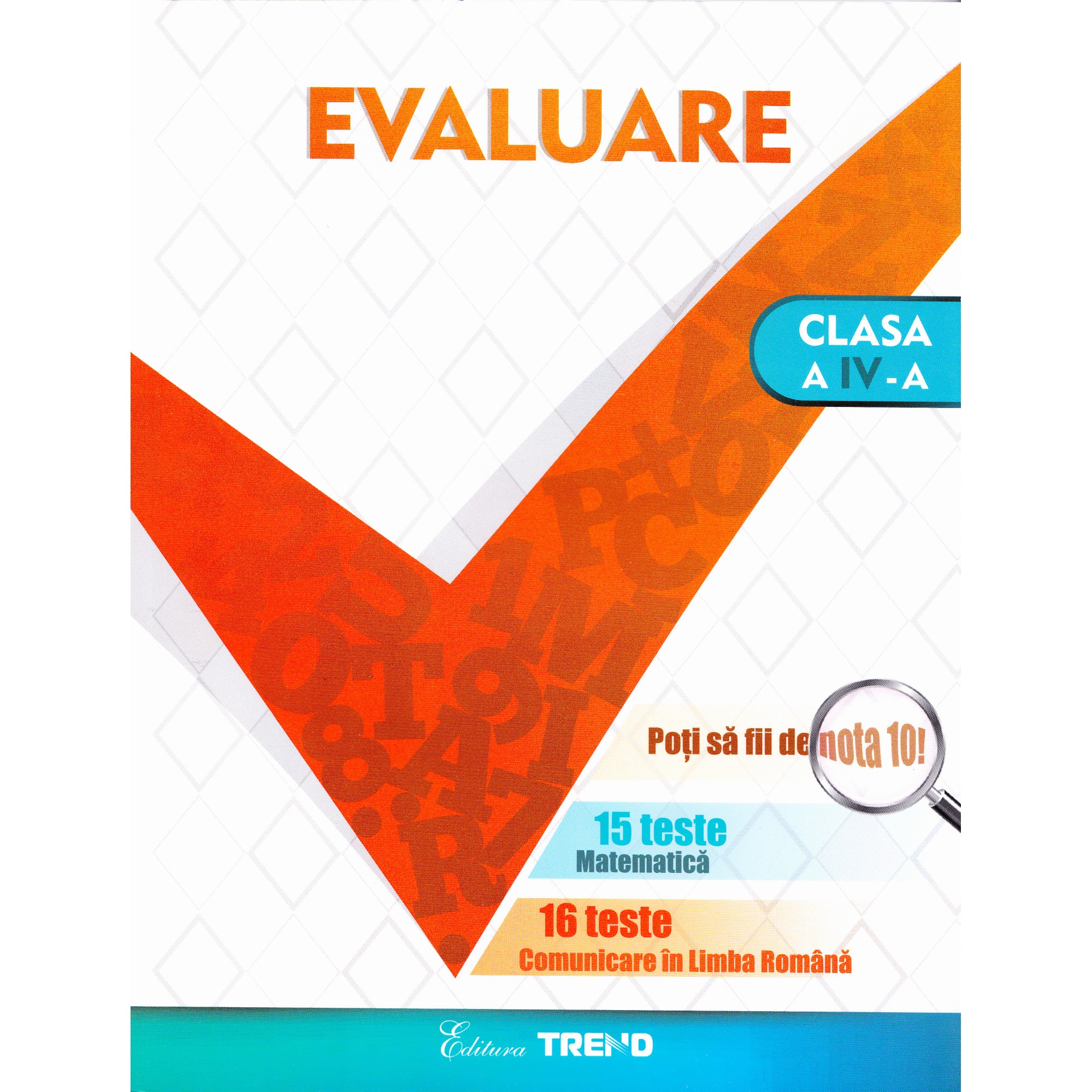 Evaluare. 15 Teste Matematica. 16 Teste Romana - Clasa 4 - Aurelia ...