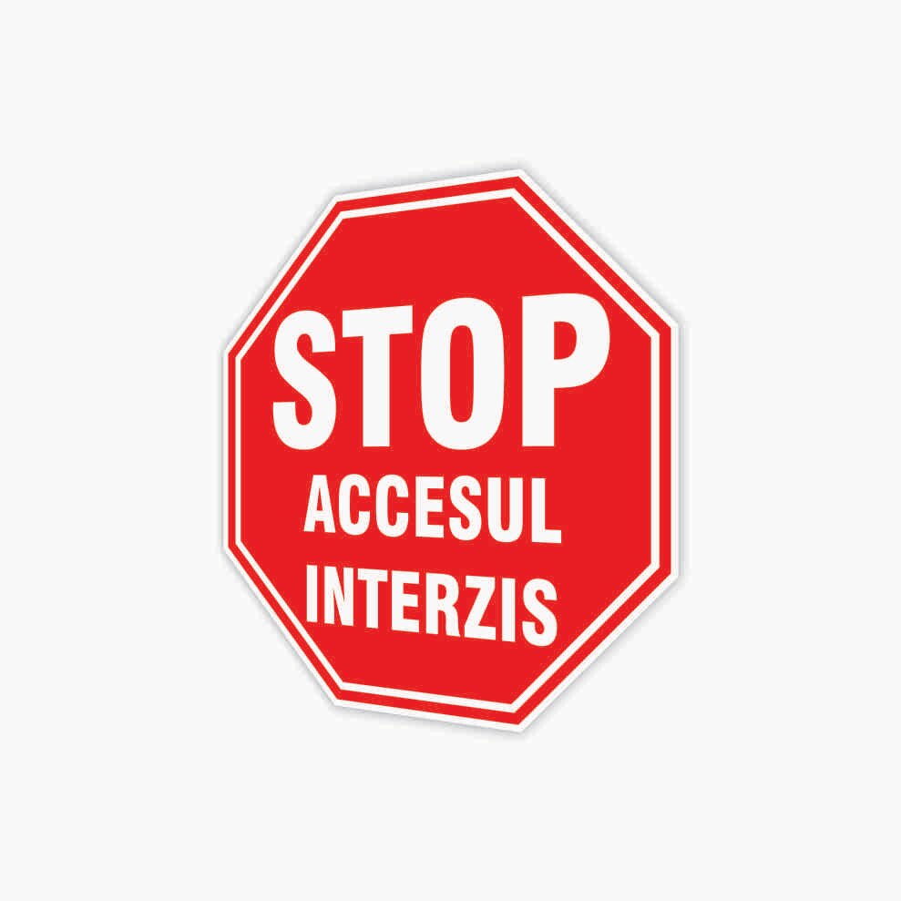 Indicator STOP ACCESUL INTERZIS, octogon, latura 15.5cm - eMAG.ro