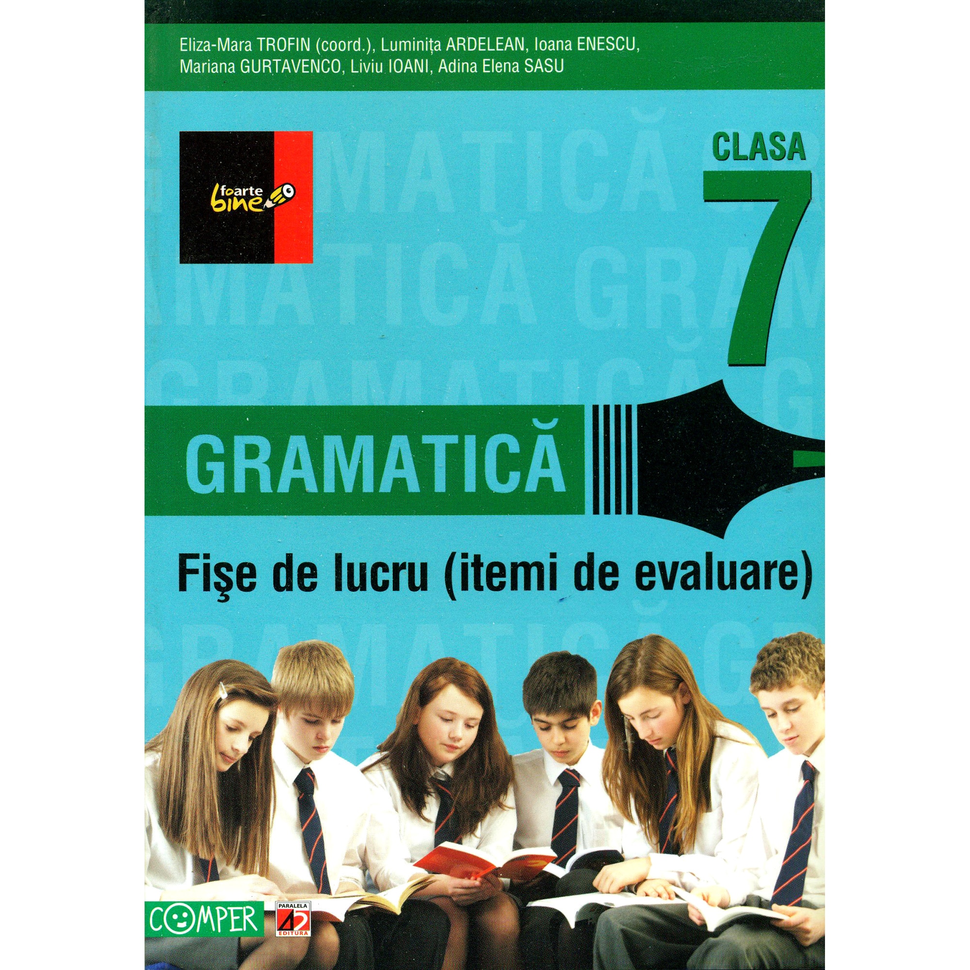 Gramatica. Fise de lucru (itemi de evaluare) pentru clasa a VII-a ...