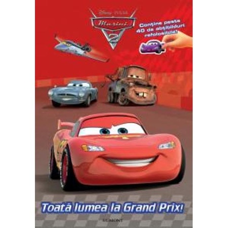 Disney Pixar masini - Toata lumea la Grand Prix - Contine abtibilduri ...