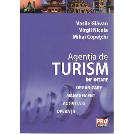 Agentia de turism - Vasile Glavan, Virgil Nicula, Mihai Copetchi - eMAG.ro