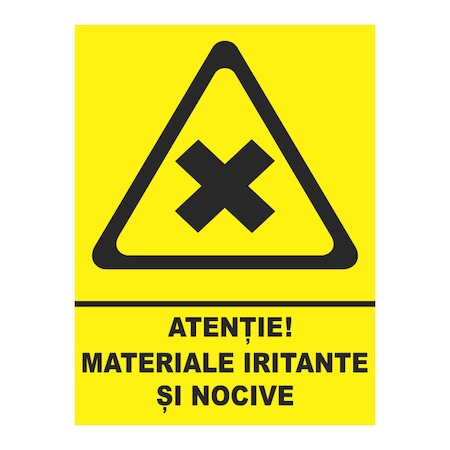 Indicator atentie materiale iritante si nocive, autocolant 20x26cm ...