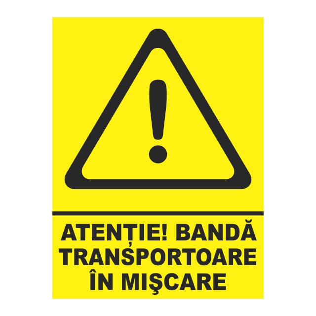 Indicator autocolant - Atentie banda transportatoare in miscare, 20x26 ...