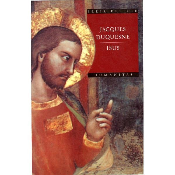 Isus - Jacques Duquesne - eMAG.ro