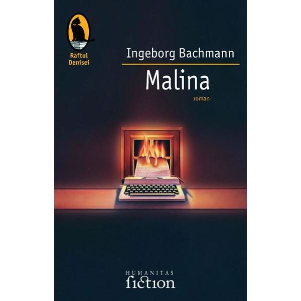 Malina - Ingeborg Bachmann - eMAG.ro