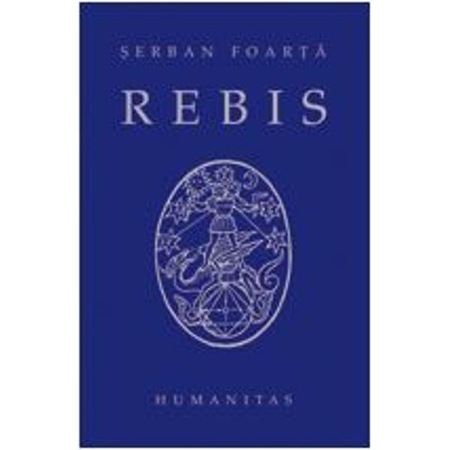 Rebis - Serban Foarta - eMAG.ro