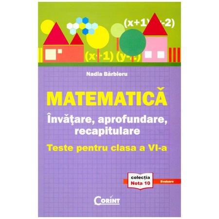 Math. Tanulás, elmélyülés. 6. osztályos tesztek - Nadia Barbieru (Román ...