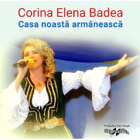 Corina Elena Badea - Casa noastra armaneasca (CD) - eMAG.ro