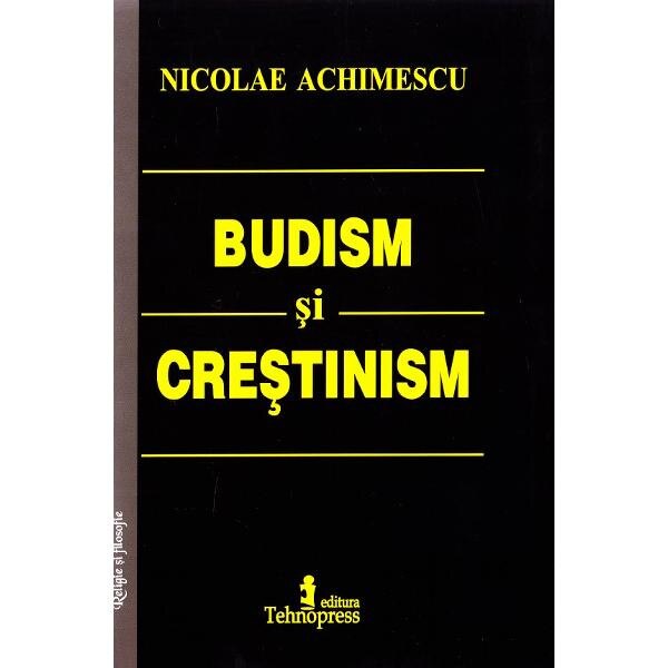 Budism si Crestinism - Nicolae Achimescu - eMAG.ro