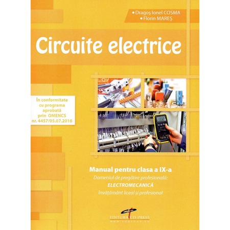Circuite electrice Manual pentru clasa a IX-a. Electromecanica, autor ...