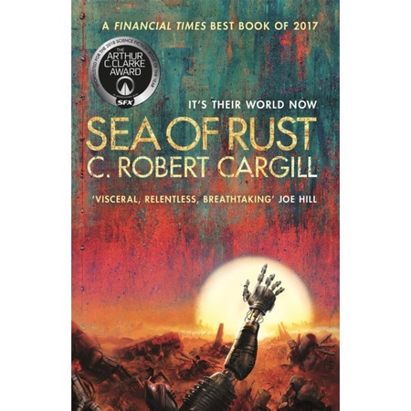 Sea of Rust de Robert Cargill - eMAG.ro