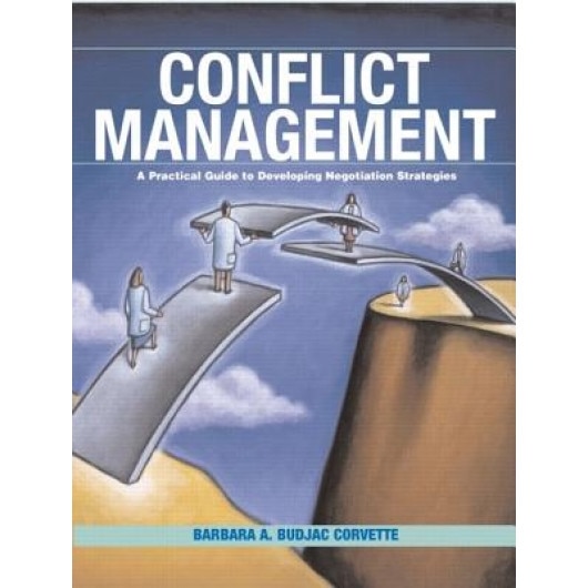 Conflict Management: A Practical Guide to Developing Negotiation ...