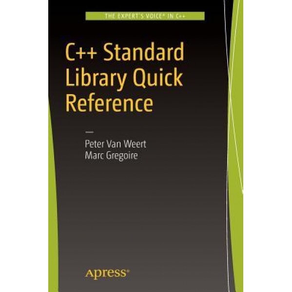 C++ Standard Library Quick Reference - Marc Gregoire (Author) - eMAG.ro