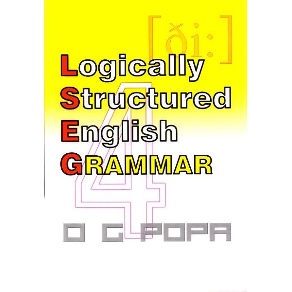 Logically Structured English Grammar - O.G. Popa - eMAG.ro