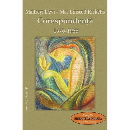 Corespondenta 1976-1988, autori Maitreyi Devi, Mac Linscott Rickets ...