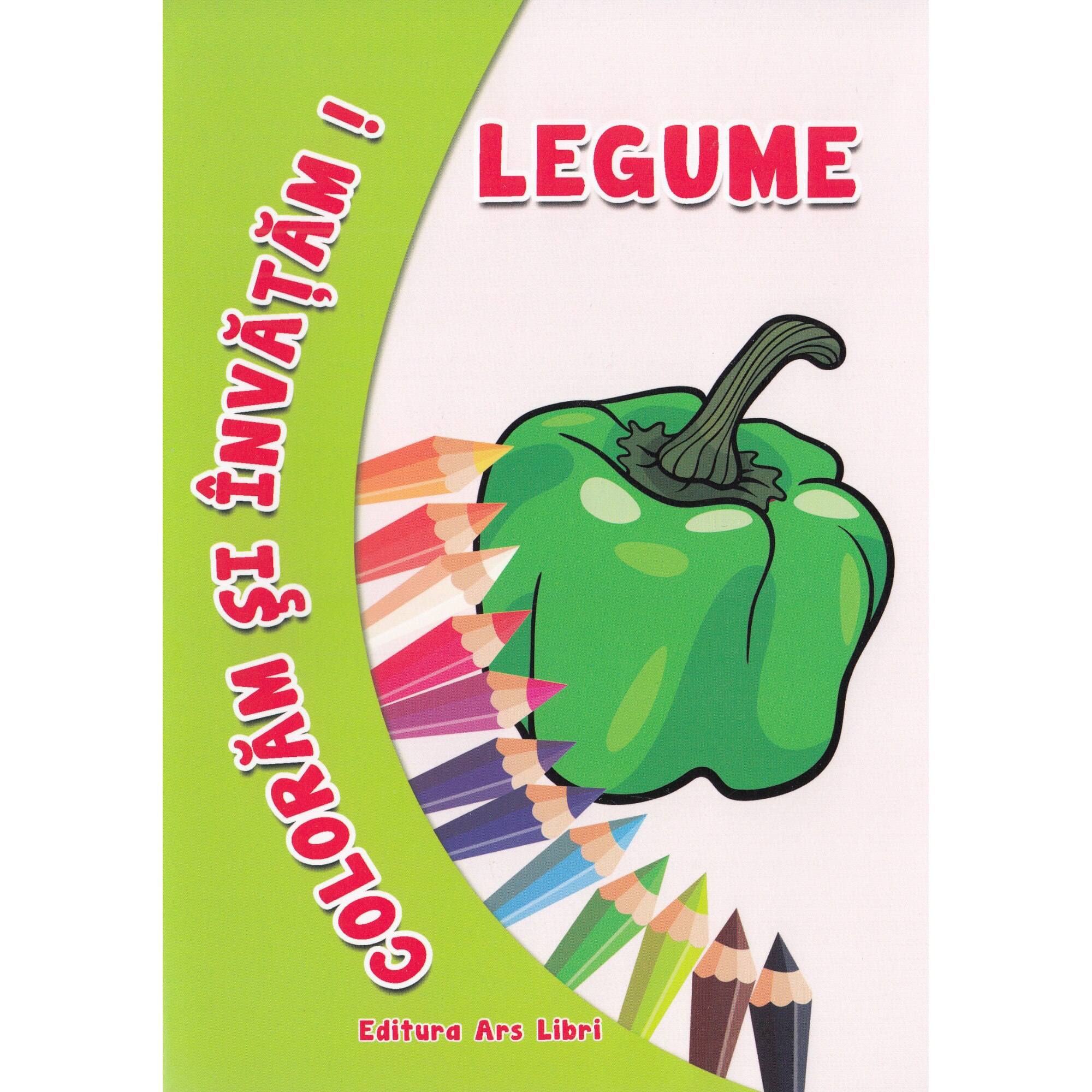 Legume - Coloram Si Invatam - eMAG.ro