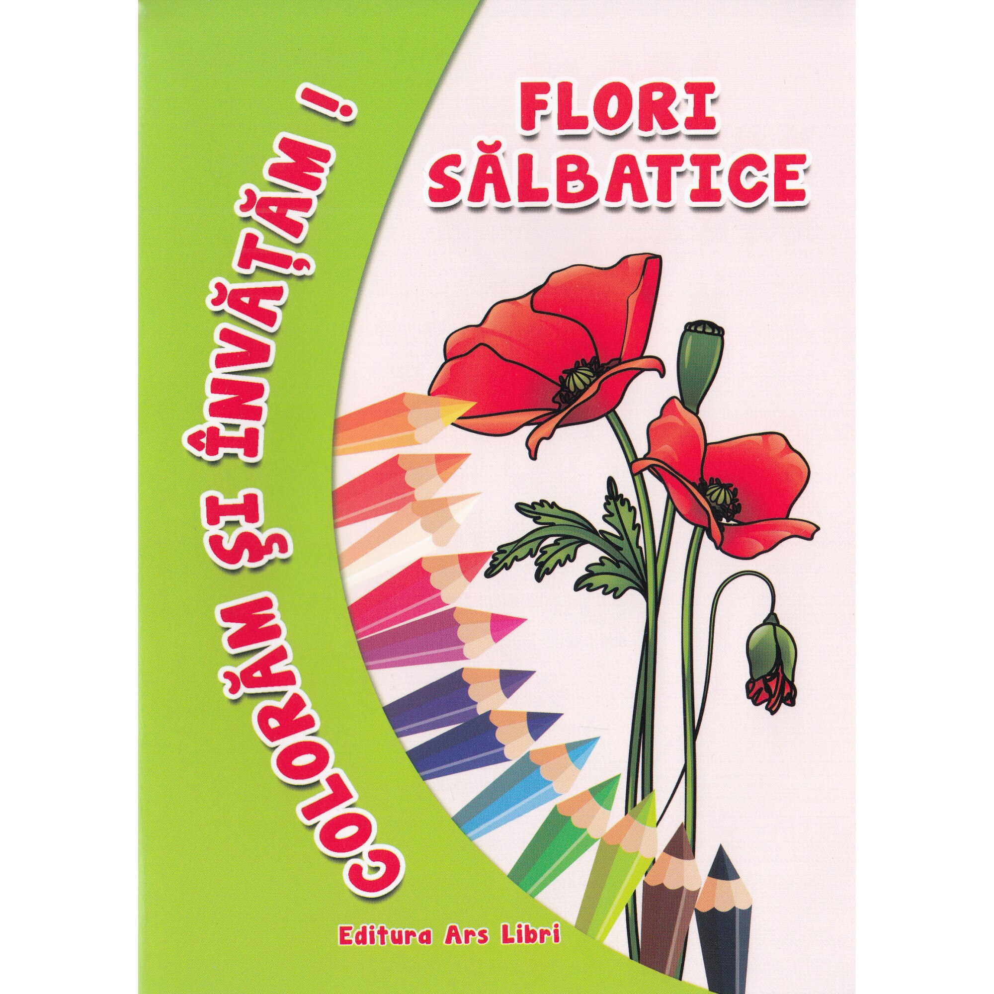 Flori Salbatice - Coloram Si Invatam - eMAG.ro