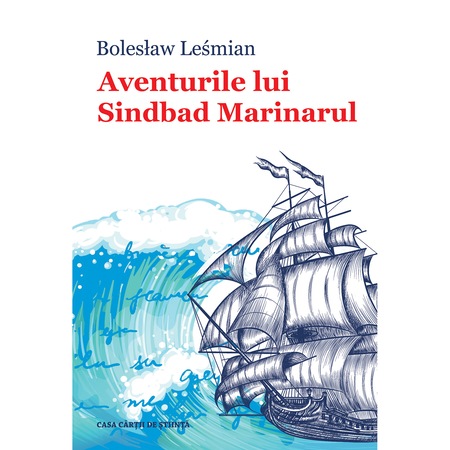 Aventurile lui Sinbad Marinarul, autor Boleslaw Lesmian - eMAG.ro