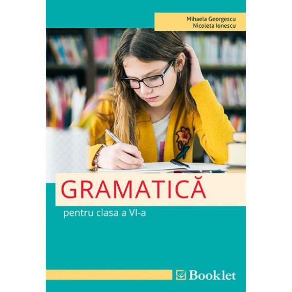 граматика - 6 клас - михаела джорджеску, николета йонеску - eMAG.bg