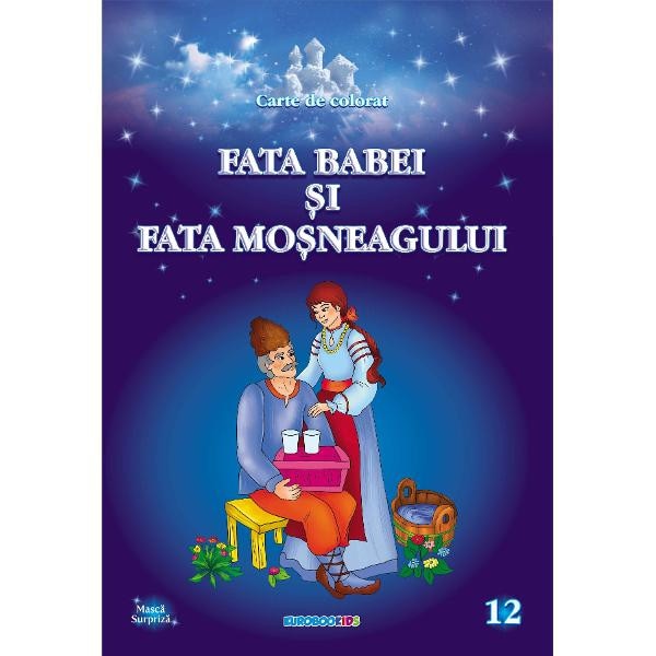 Fata babei si fata mosneagului. Carte de colorat cu povesti - eMAG.ro