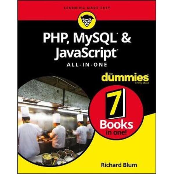 PHP, MySQL, & JavaScript All-in-One For Dummies - eMAG.ro